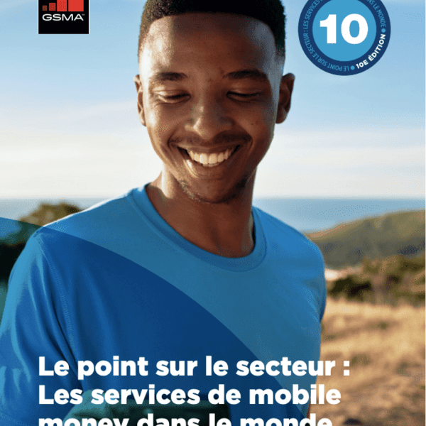 Le point sur le secteur : Les services de mobile money dans le monde ...