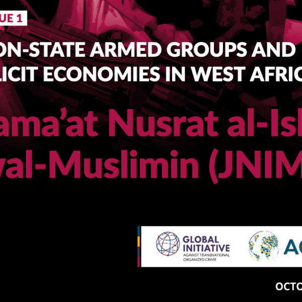 Non-State armed group and illicit economies in West Africa: Jama’at Nusrat al-Islam wal-Muslimin ...